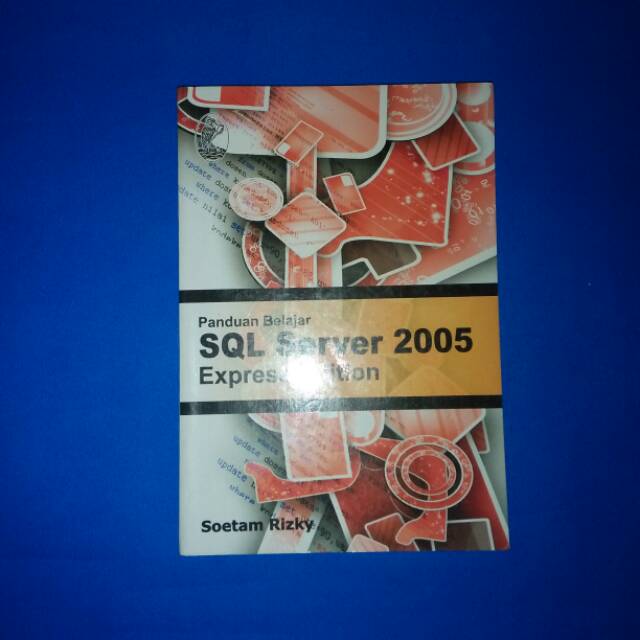 Jual Buku Panduan Belajar SQL Server 2005 Express Edition | Shopee ...