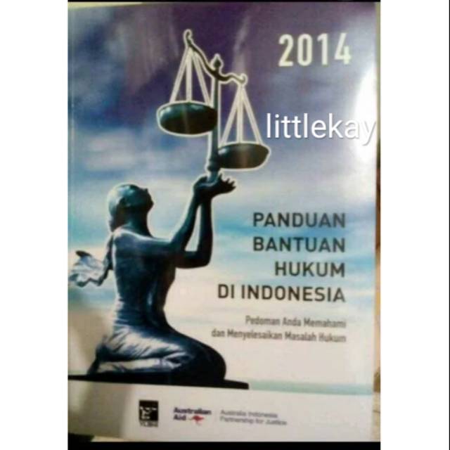 Jual Panduan Bantuan Hukum di Indonesia pedoman anda memahami dan menyelesaikan masalah hukum ...