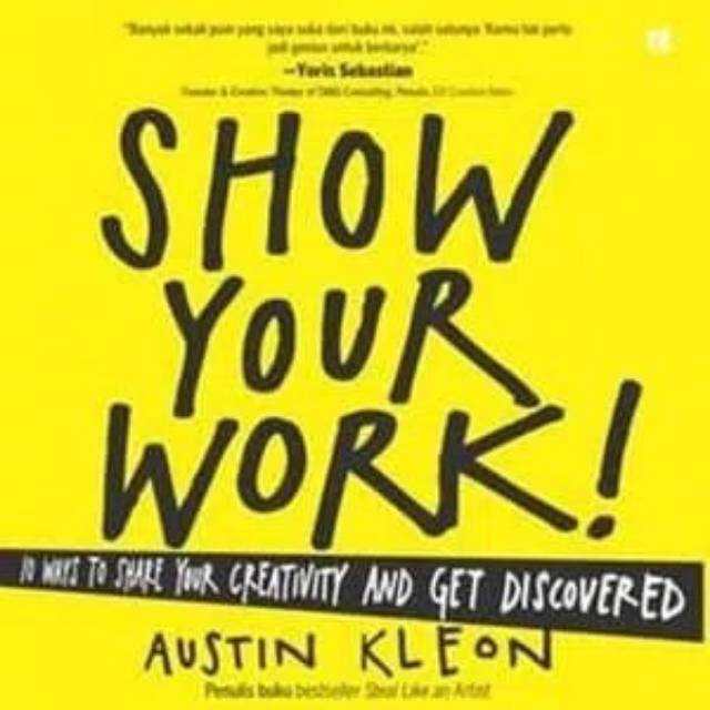 Jual SHOW YOUR WORK! - AUSTIN KLEON | Shopee Indonesia