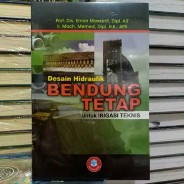 Jual DESAIN HIDRAULIK BENDUNG TETAP UNTUK IRIGASI TEKNIS | Shopee Indonesia