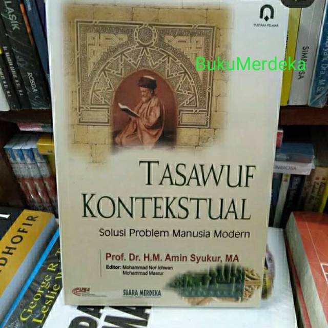 Jual Tasawuf kontekstual solusi problem manusia modern - M Amin Syukur ...