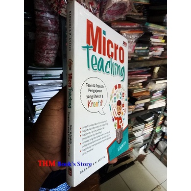 Jual Micro Teaching : Teori dan Praktik Pengajaran Yang Efektif dan Kreatif - Barnawi dan M ...