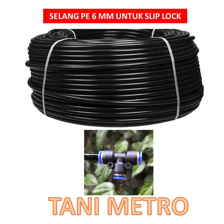 Jual SELANG PE 6 MM UNTUK KONEKSI KE SLIP LOCK NOZZLE KABUT IRIGASI ...