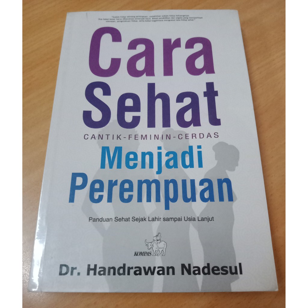 Jual Buku bacaan / Komik / Novel CARA SEHAT MENJADI PEREMPUAN - DR. HANDRAWAN NADESUL ll ...