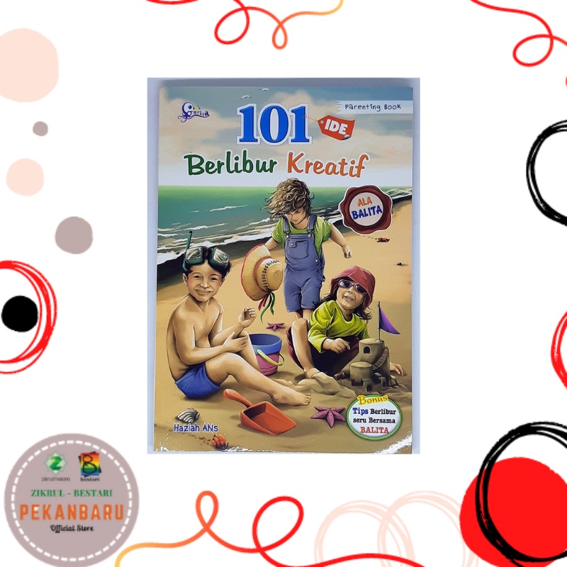 Jual Buku Umum Parenting (Orang Tua & Anak) - 101 Ide Berlibur Kreatif ...
