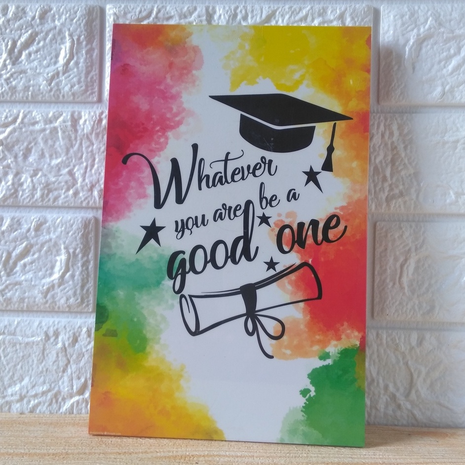 Jual Hiasan Dinding Kristen Graduation 1 whatever you are be good one ...