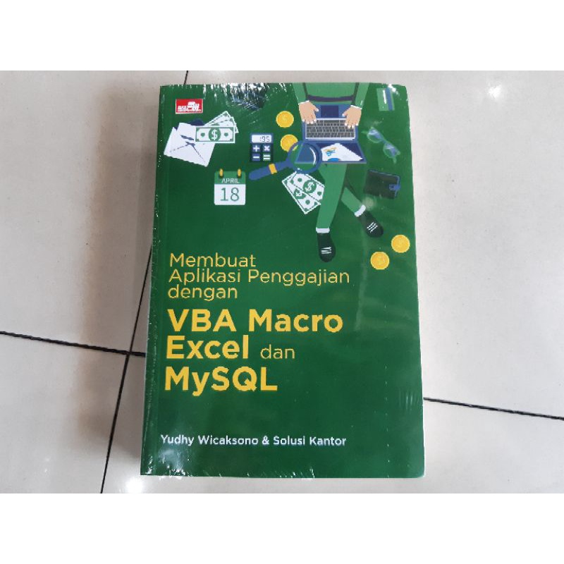Jual Buku Membuat Aplikasi Penggajian dengan VBA Macro Excel dan MySQL ... Jual Buku Membuat Aplikasi Penggajian dengan VBA Macro Excel dan MySQL ...