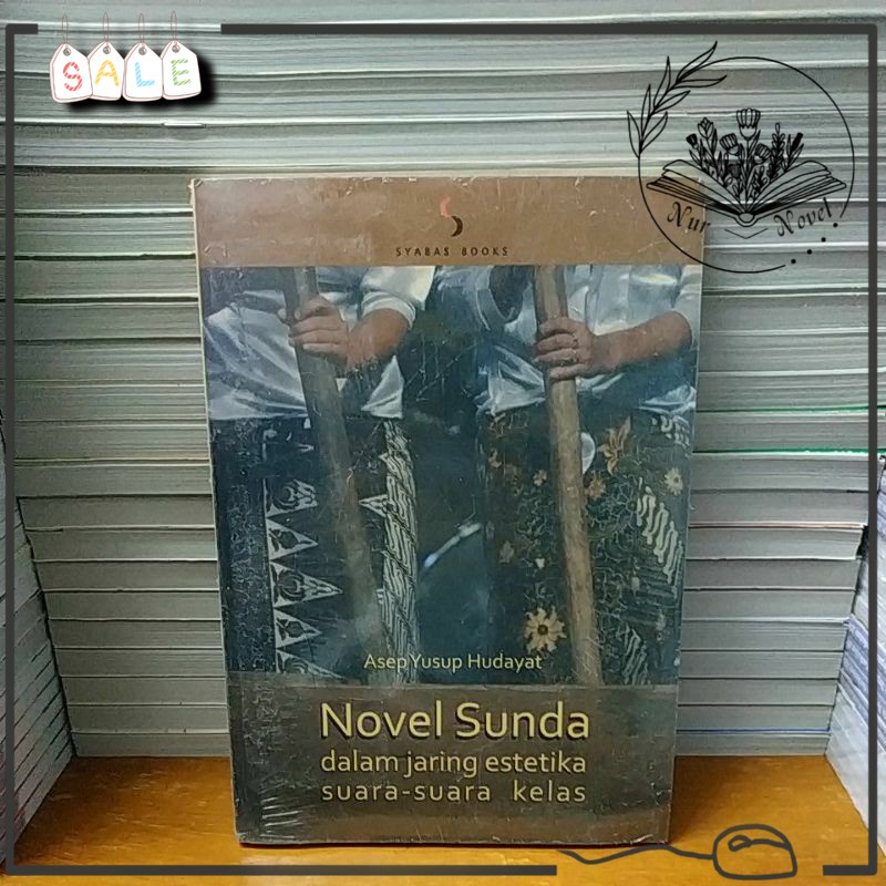 Jual Buku Novel Sunda Dalam Jaring Estetika Suara Suara Kelas - 100% ...