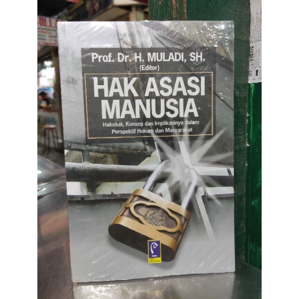 Jual BUKU HAK ASASI MANUSIA Hakekat, Konsep dan Implikasinya dalam Perspektif Hukum dan ...