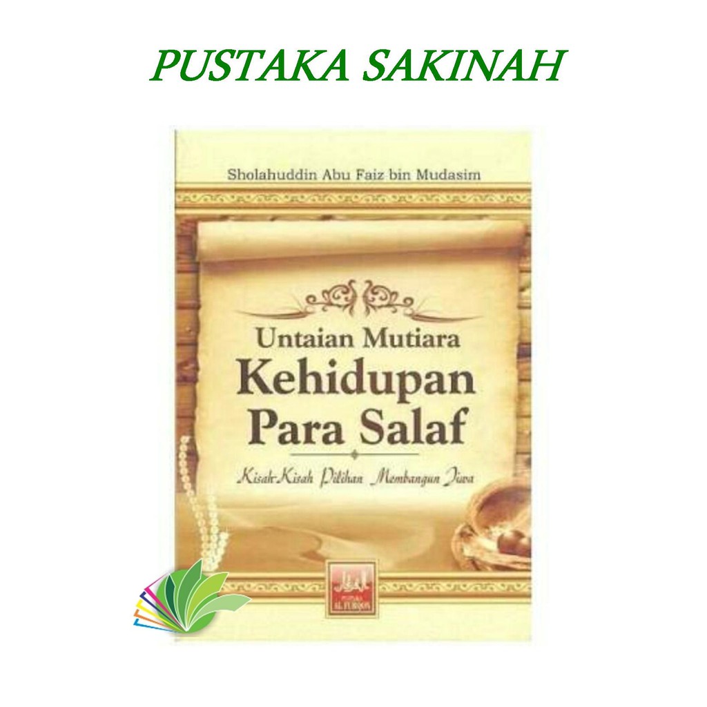 Jual BUKU ISLAM NASEHAT | Untaian Mutiara Kehidupan Para Salaf | Pustaka Sakinah | Shopee Indonesia
