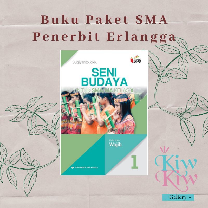 Jual Buku Seni Budaya Kelas X/10 SMA/MA Kelompok Wajib - Sugiyanto - Kurikulum 2013 - Erlangga ...