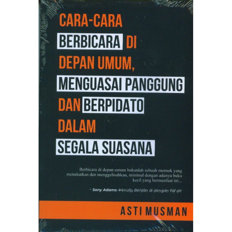 Jual Buku Cara-Cara Berbicara Di Depan Umum, Menguasai Panggung Dan ...