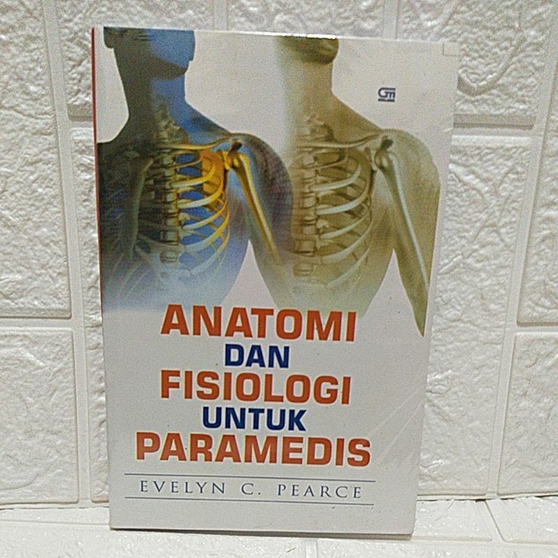 Jual BUKU ANATOMI DAN FISIOLOGI UNTUK PARAMEDIS By Evelyn C. Pearce | Shopee Indonesia