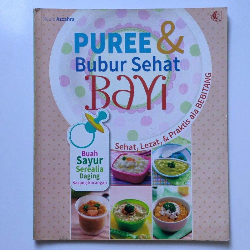 Jual buku parenting - puree & bubur sehat bayi sehat,lezat & praktis ...
