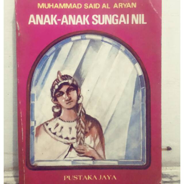 Jual Anak-Anak Sungai Nil/Muhammad Said Al Aryan | Shopee Indonesia