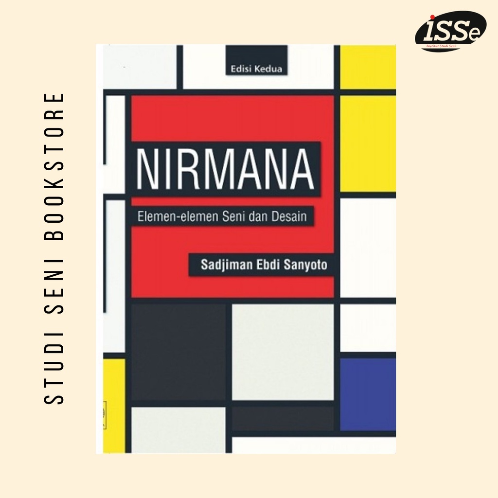 Jual Nirmana: Elemen-elemen Seni dan Desain (Edisi 2)-Sadjiman Ebdi ...