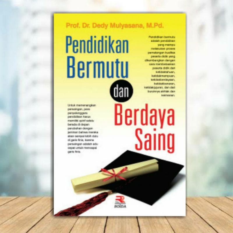 Jual BUKU PENDIDIKAN BERMUTU DAN BERDAYA SAING DEDY MULYASA ORIGINAL ROSDA | Shopee Indonesia