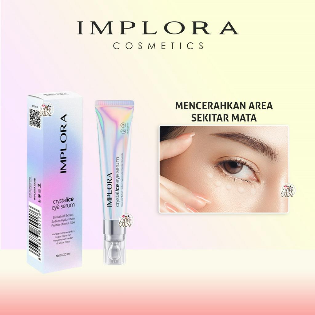 Jual IMPLORA EYE SERUM CRYSTALICE / SERUM MATA MENCERAHKAN AREA SEKITAR ...
