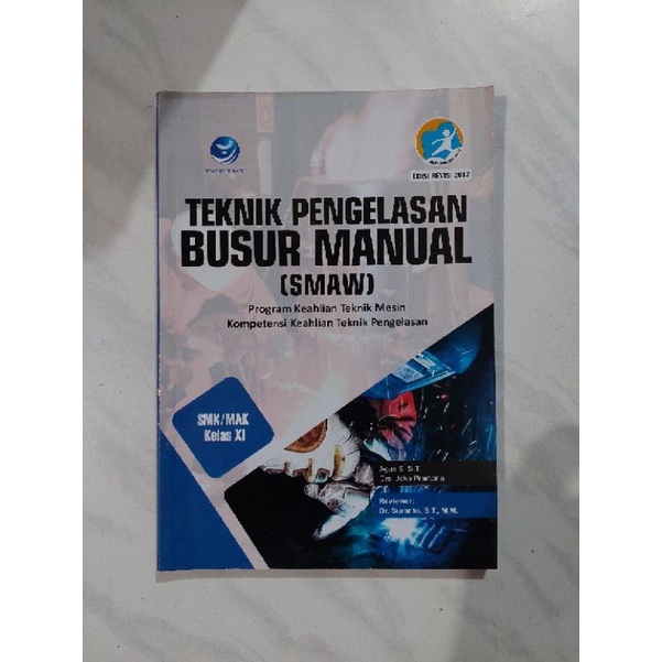 Jual Teknik Pengelasan Busur Manual (SMAW) SMK/MAK Kelas XI, Program ...
