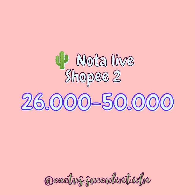 Jual NOTA LIVE SHOPEE 26K-50K | Shopee Indonesia
