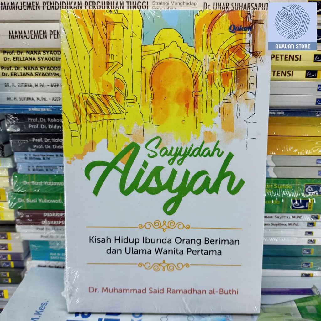 Jual Sayyidah Aisyah - M Said Ramadhan al-Buthi | Shopee Indonesia