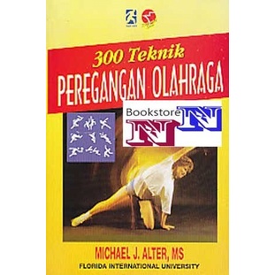 Jual Buku 300 Teknik Peregangan Olah Raga Olahraga by Michael J Alter ...