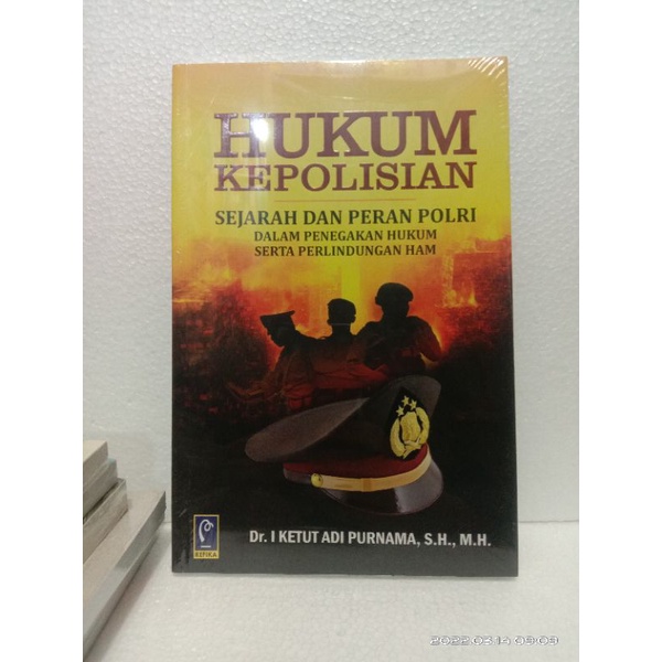 Jual HUKUM KEPOLISIAN SEJARAH DAN PERAN POLRI DALAM PENEGAKAN HUKUM SERTA PERLINDUNGAN HUKUM ...