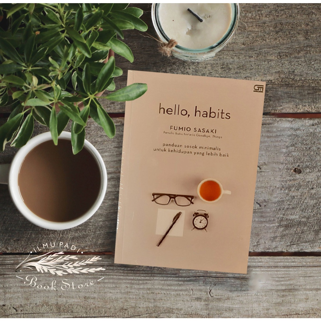 Jual Buku HELLO, HABITS (Panduan Sosok Minimalis untuk Kehidupan yang ...