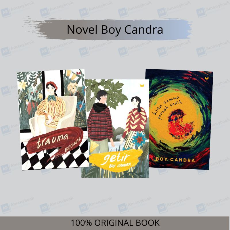 Jual Novel Boy Candra Terbaru : Trauma, Getir, dan Kita Semua Pernah ...