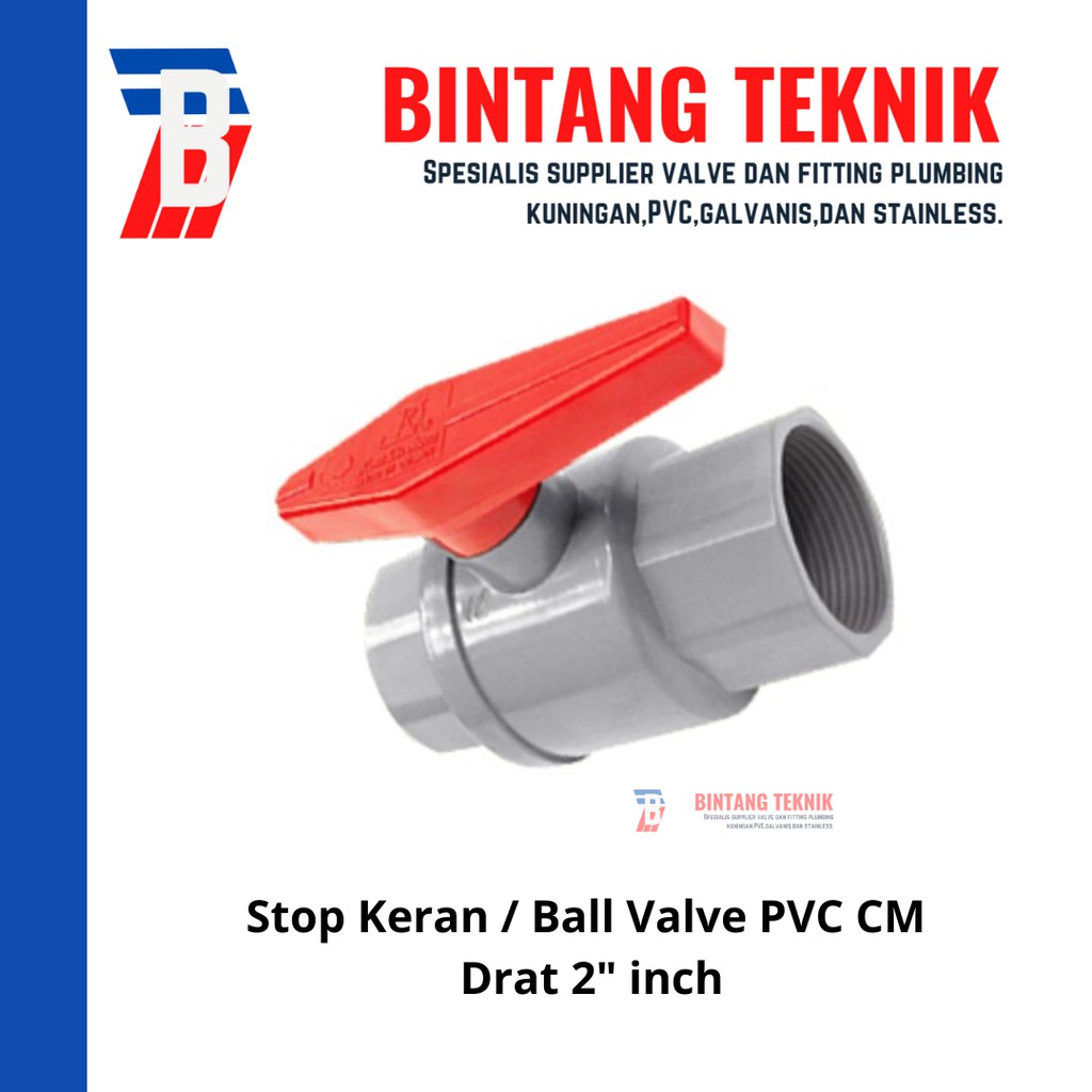 Jual Stop Keran / Ball Valve PVC CM Drat 2" inch | Shopee Indonesia