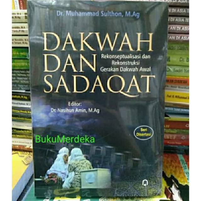 Jual Buku Dakwah dan Sadaqat rekonseputualisasi dan rekonstruksi ...