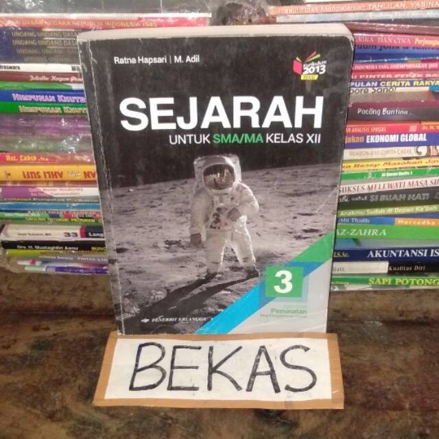 Jual Buku Sejarah Peminatan kelas 12 XII 3 III MA SMA Penerbit Erlangga Kurikulum 2013 Revisi ...