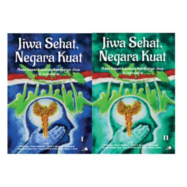 Jual Jiwa Sehat Negara Kuat : Masa Depan Layanan Kesehatan Jiwa di ... Jual Jiwa Sehat Negara Kuat : Masa Depan Layanan Kesehatan Jiwa di ...