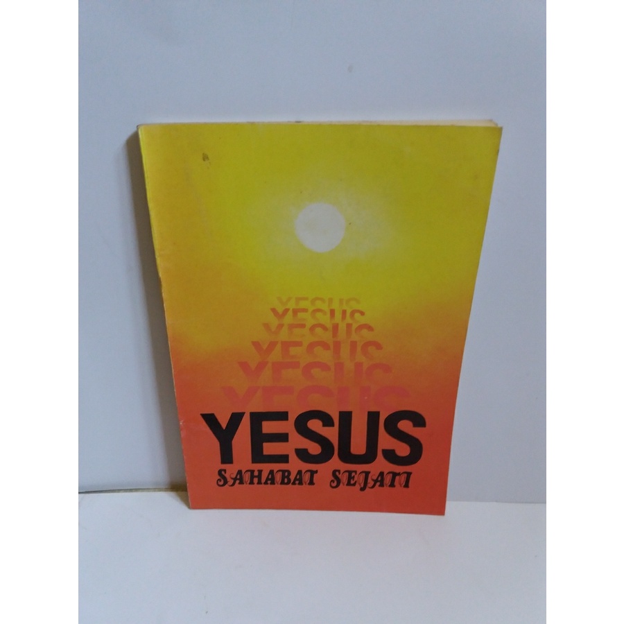 Jual Buku yesus sahabat sejati | Shopee Indonesia