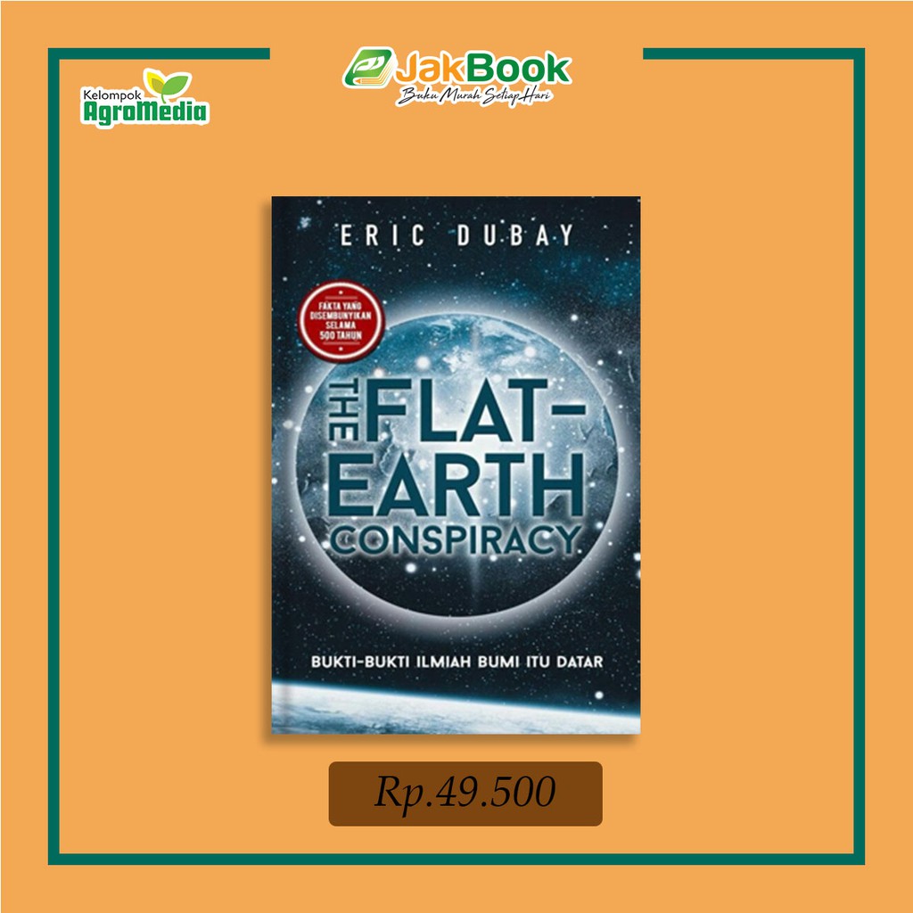 Jual BUKU PENGEMBANGAN DIRI - THE FLAT - EARTH - PENERBIT BUMI MEDIA ...