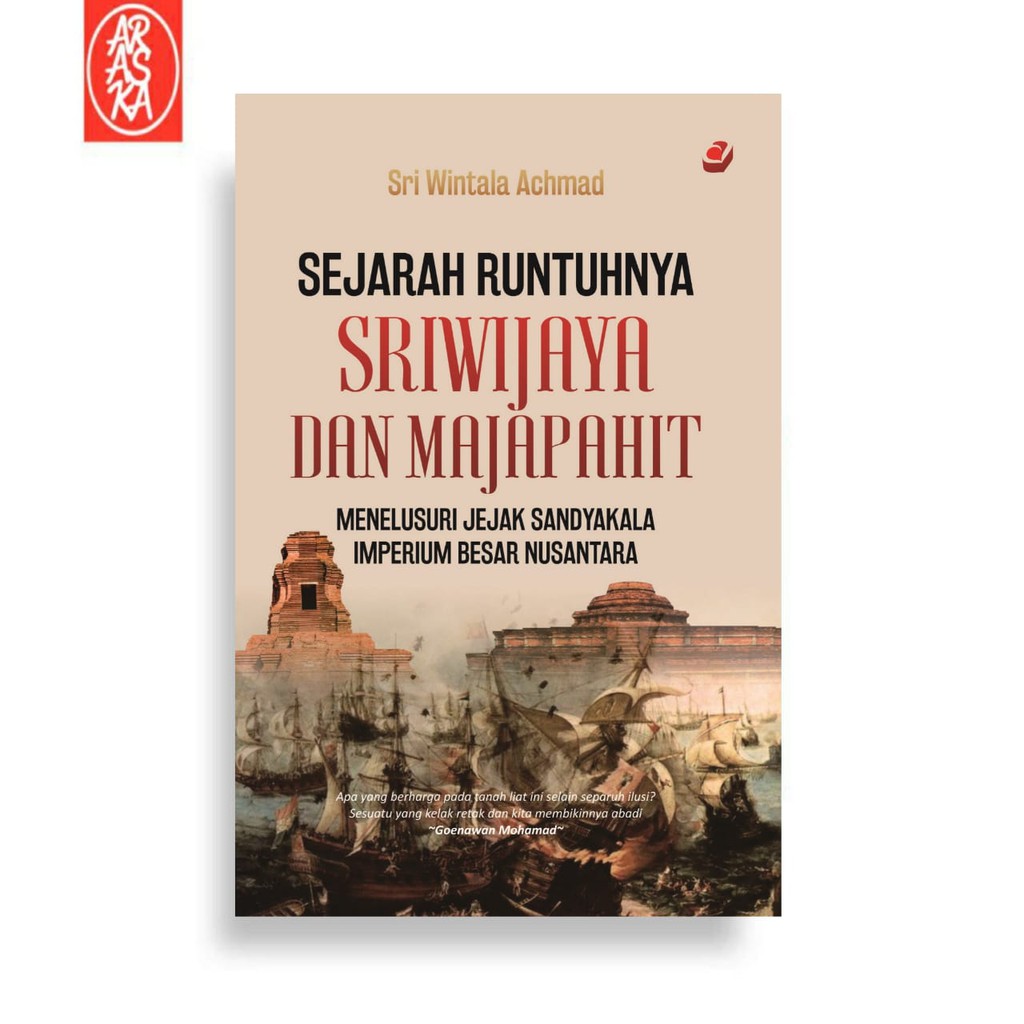 Jual Buku Sejarah - Sejarah Runtuhnya Sriwijaya dan Majapahit Menelusuri Jejak Sandyakala ...