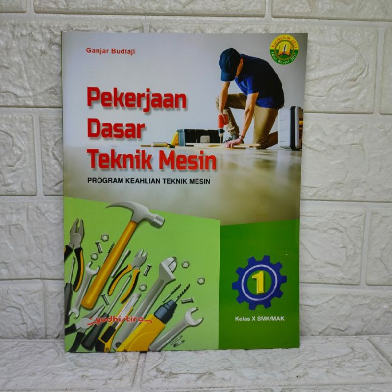 Jual BUKU PAKET Pekerjaan dasar teknik mesin SMK KELAS 1 K.13 Revisi | Shopee Indonesia