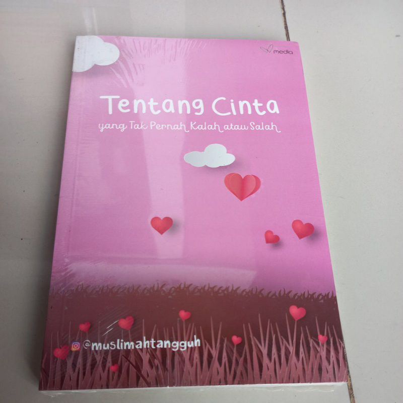 Jual BUKU TENTANG CINTA YANG TAK PERNAH KALAH DAN SALAH | Shopee Indonesia