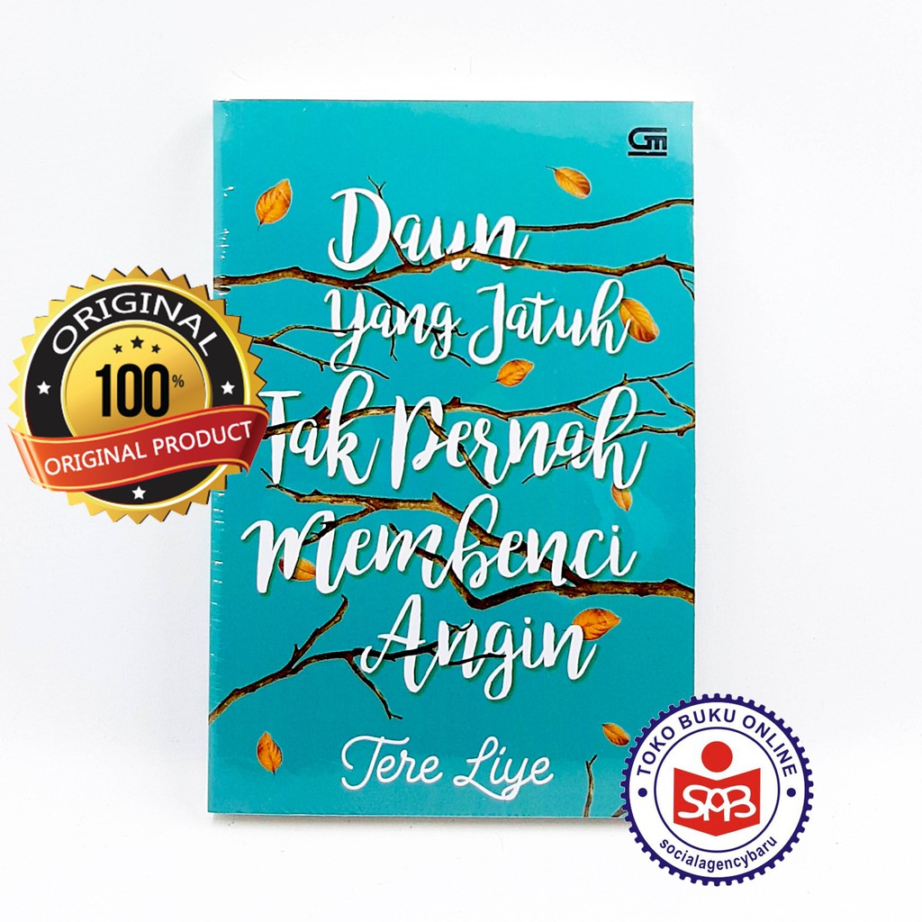 Jual Daun Yang Jatuh Tak Pernah Membenci Angin - Tere Liye (Original ...