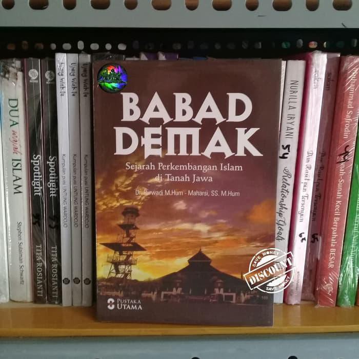 Jual BABAD DEMAK SEJARAH PERKEMBANGAN ISLAM DI TANAH JAWA | Shopee ...