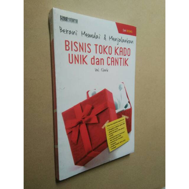 Jual Buku - Berani Memulai & Menjalankan BISNIS TOKO KADO UNIK DAN ...