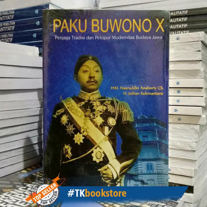 Jual Sejarah Paku Buwono X Penjaga Tradisi Dan Pelopor Modernitas ...