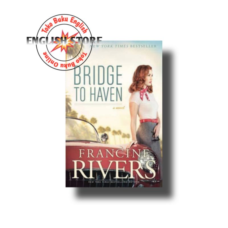 Jual Buku Bridge to Haven A Novel A Riveting Historical Christian Fiction Romance Set in 1950s ...