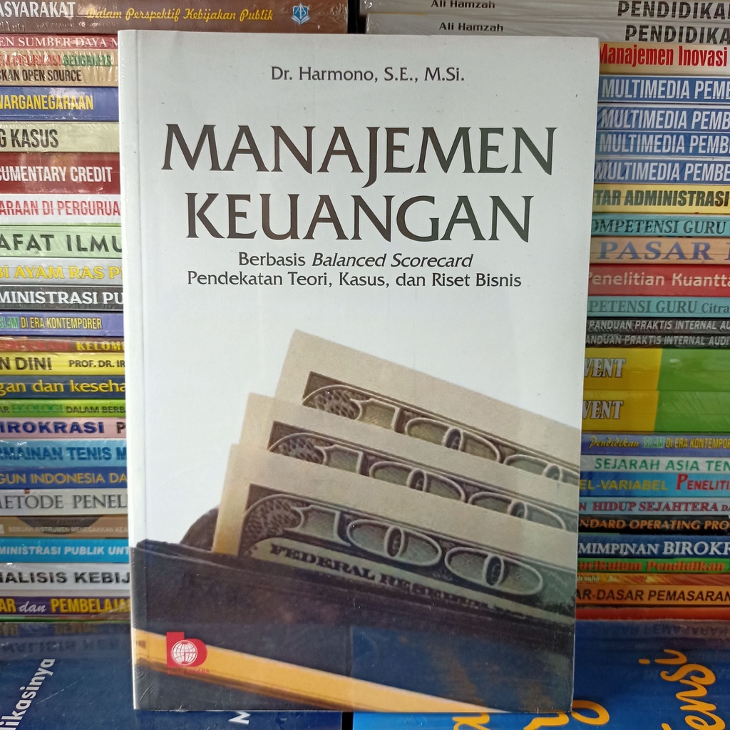 Jual Buku Manajemen Keuangan Berbasis Balanced Scoreard - Dr. Harmono bumi Aksara | Shopee Indonesia