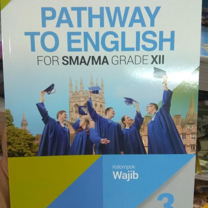 Jual Pathway To English For Sma/Ma Kelas Xii Kurikulum 2013 Wajib | Shopee Indonesia