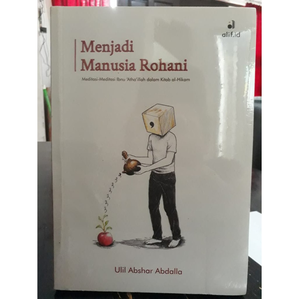Jual MENJADI MANUSIA ROHANI - Ulil Abshar Abdalla | Shopee Indonesia