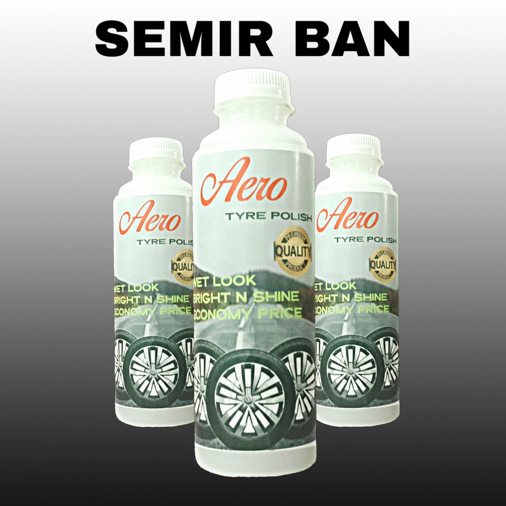 Jual SEMIR BAN 250 ML (AERO SEMIR BAN MOBIL, BAN MOTOR, DASHBOARD DAN ...