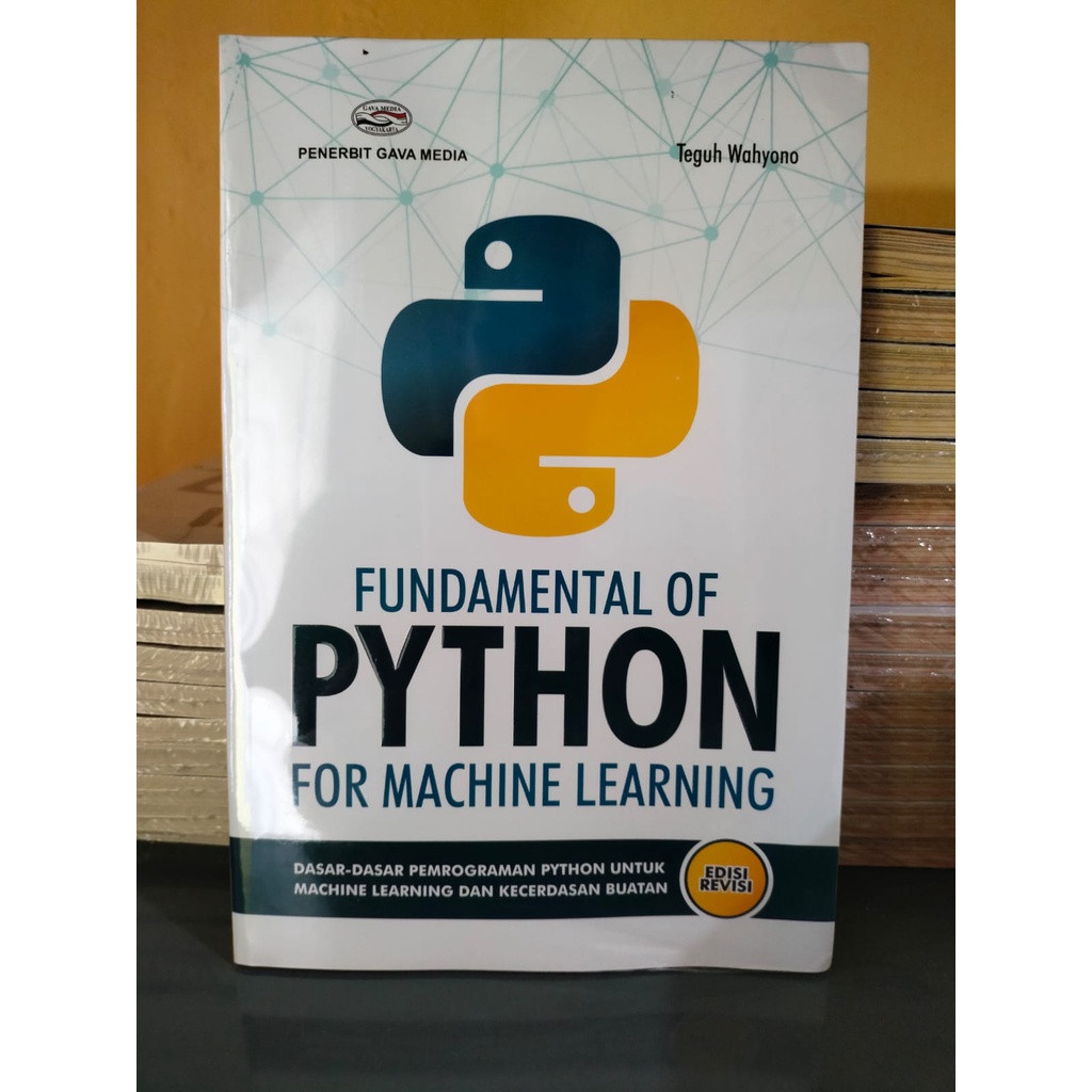 Jual Buku Coding Pemrograman Judul Fundamental of Python for machine learning Teguh Wahyono ...