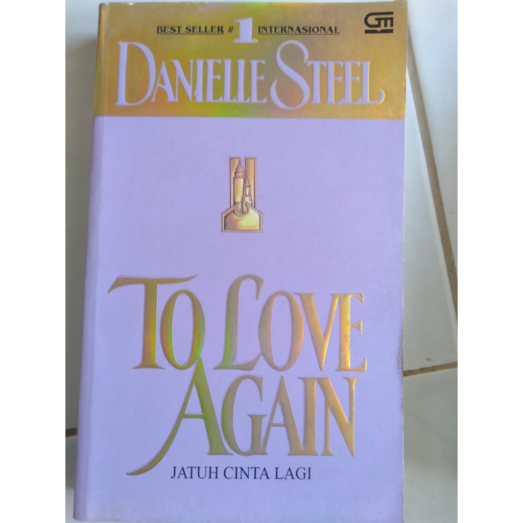 Jual Danielle Steel - To Love Again ( Jatuh Cinta Lagi ) | Shopee Indonesia