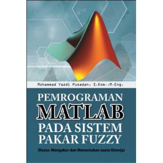 Jual Buku Pemrograman MATLAB Pada Sistem Pakar Fuzzy | Shopee Indonesia